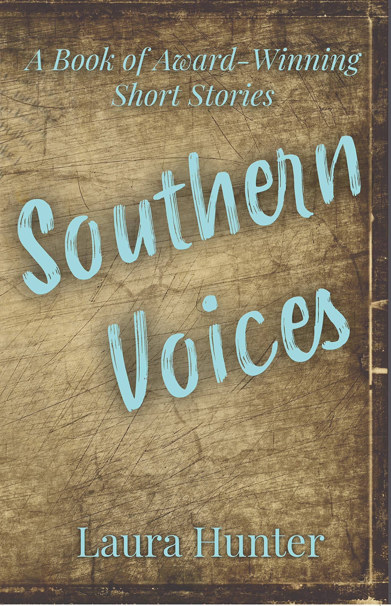 Southern Voices : A Book of Short Stories by Laura Hunter | Goodreads