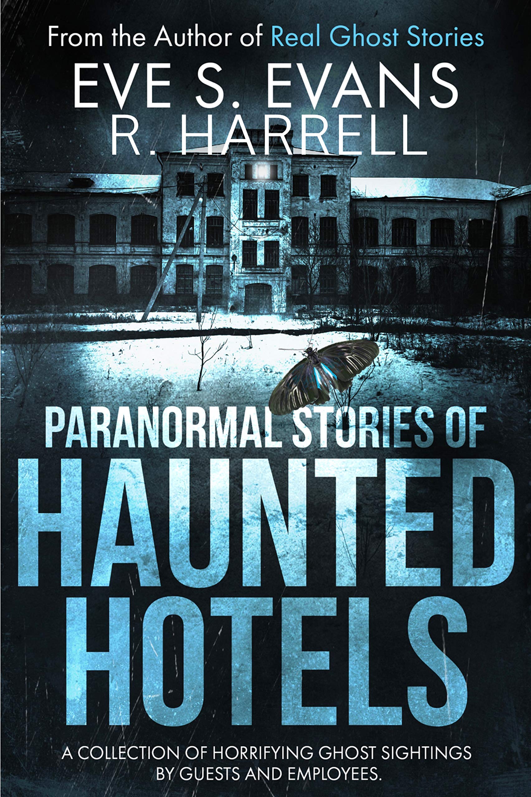 Paranormal Stories of Haunted Hotels: A Collection Of Horrifying Ghost ...
