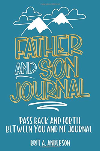Father and Son Journal: Pass Back and Forth Between You and Me Journal ...