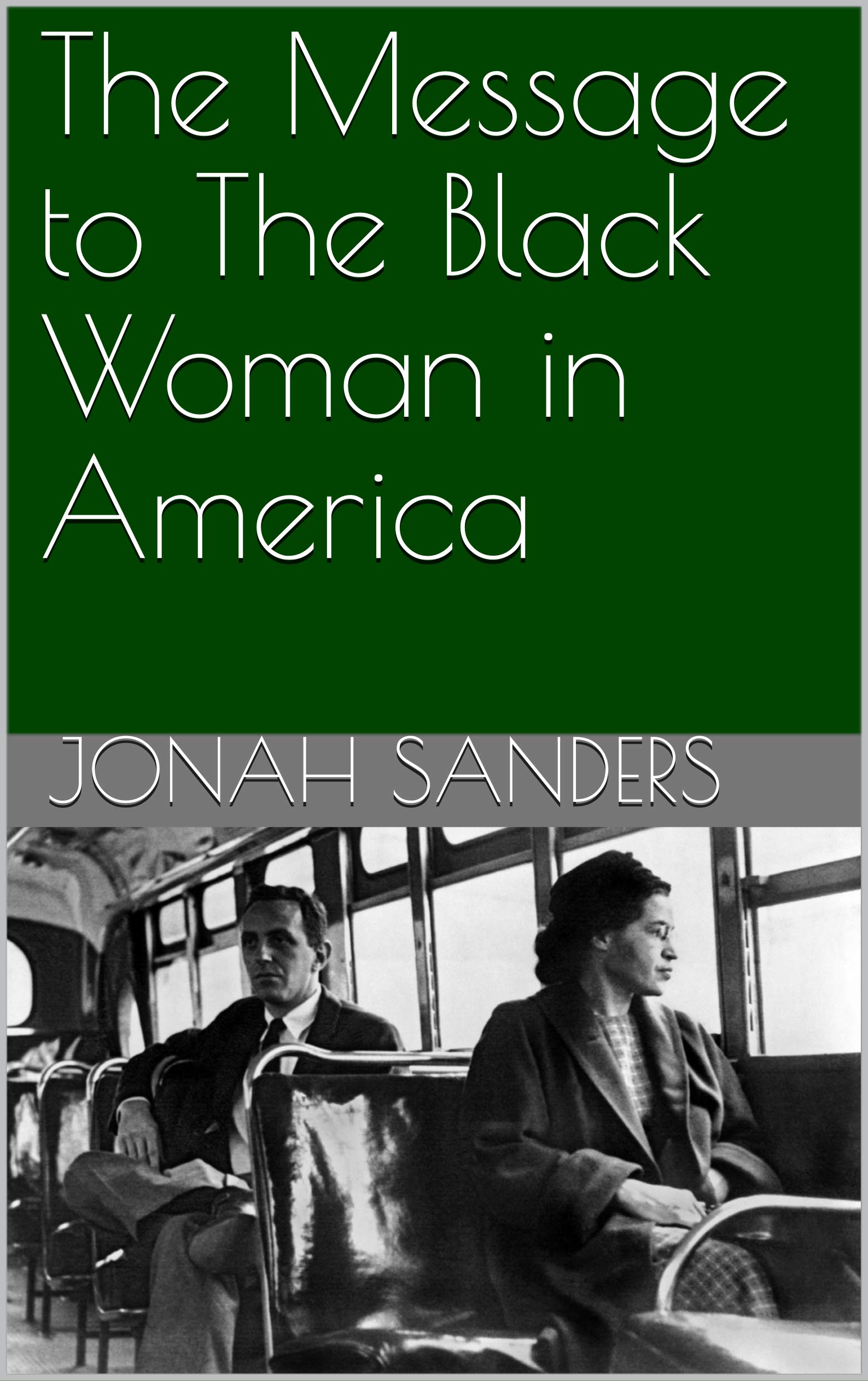 The Message to The Black Woman in America by Jonah Sanders | Goodreads