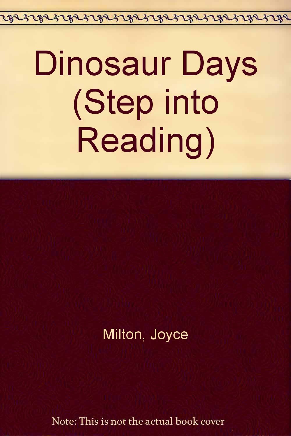 Dinosaur Days (Step into Reading) by Joyce Milton | Goodreads