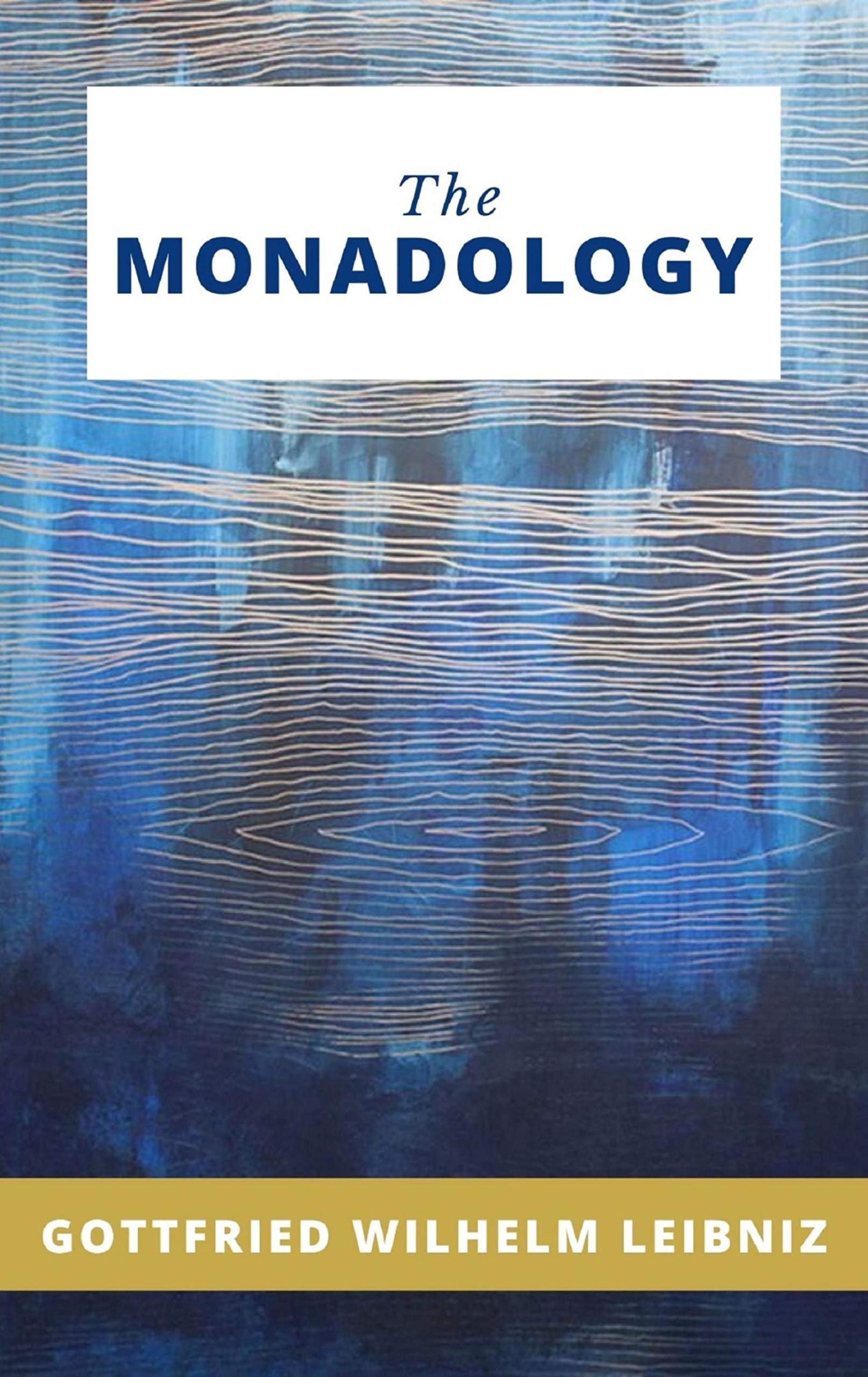 The Monadology by Gottfried Wilhelm von Leibniz | Goodreads