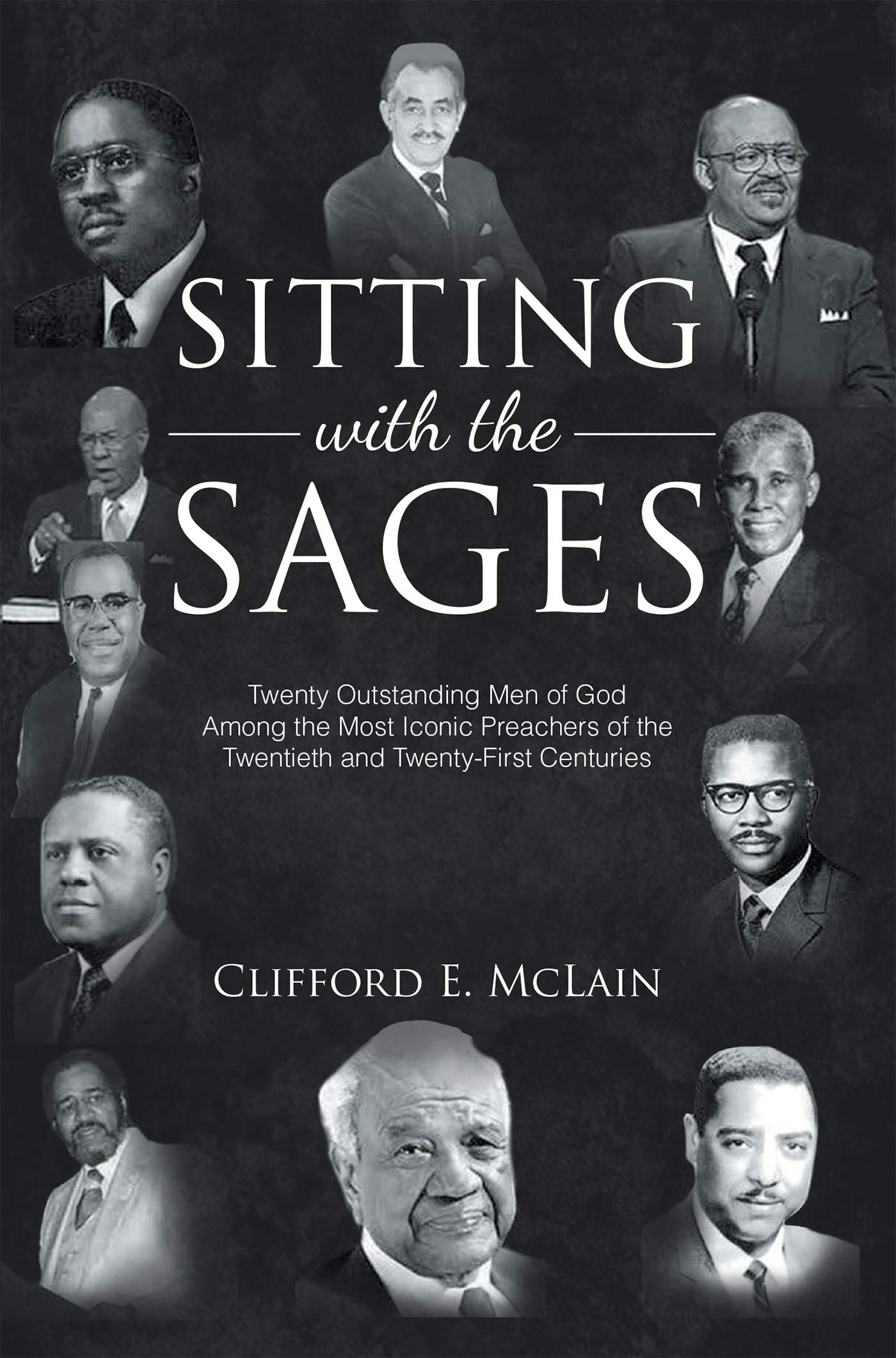 Sitting With The Sages: Twenty Outstanding Men of God Among the Most ...