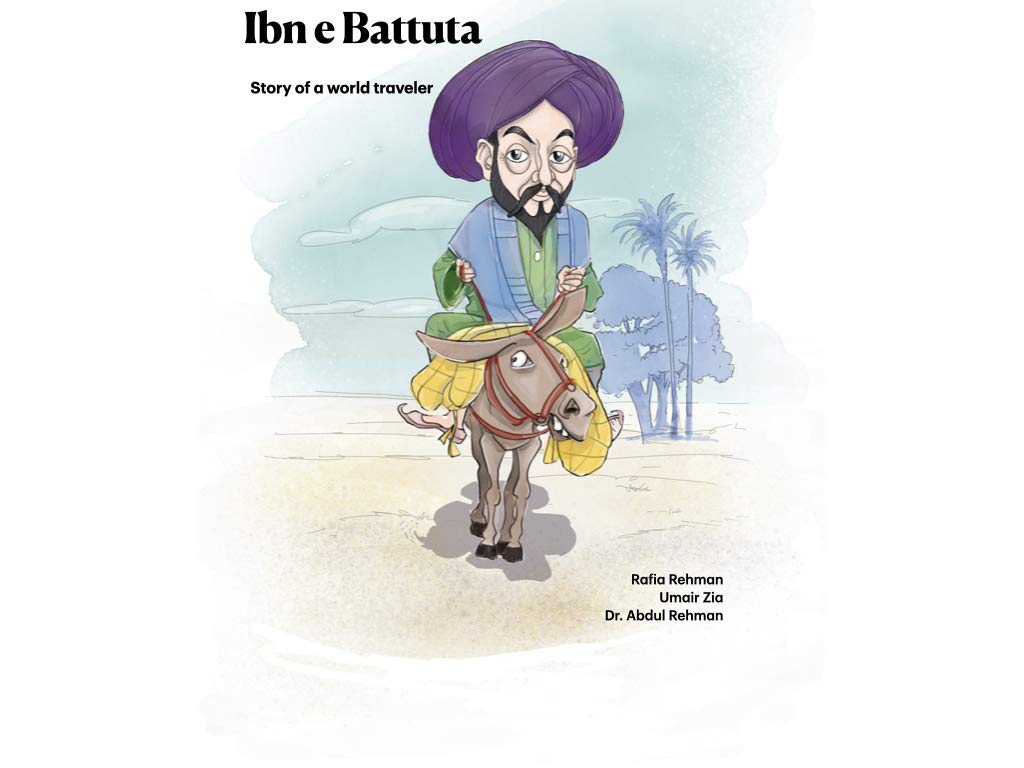 Ibn Battuta : Story of a World Traveler by Rafia Rehman | Goodreads