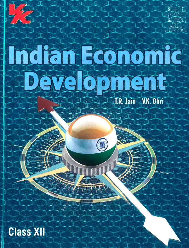 Indian Economic Development Class 12 CBSE by T.R. Jain | Goodreads