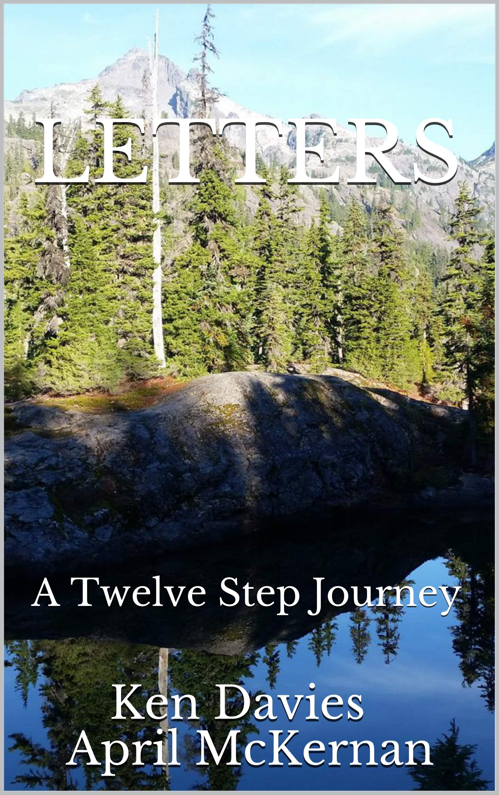 LETTERS : A Twelve Step Journey by Ken Davies | Goodreads