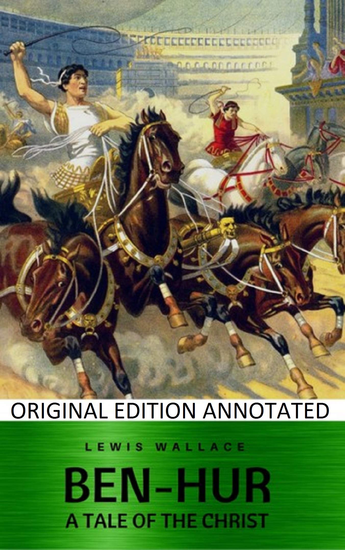 Ben-Hur: A Tale of the Christ-Original Edition by Lew Wallace | Goodreads