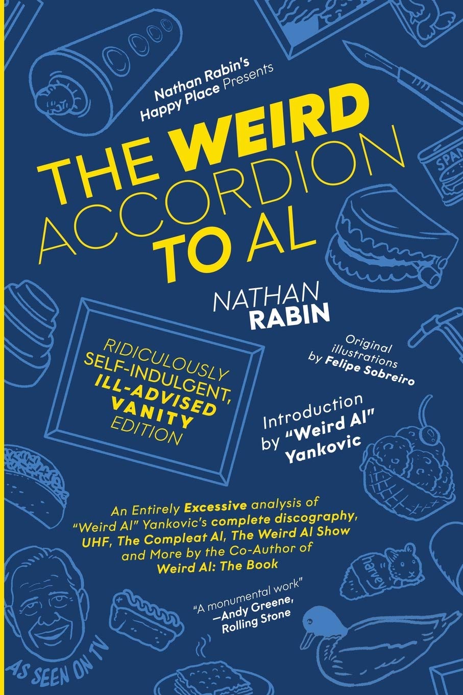 The Weird Accordion to Al: Ridiculously Self-Indulgent, Ill-Advised ...