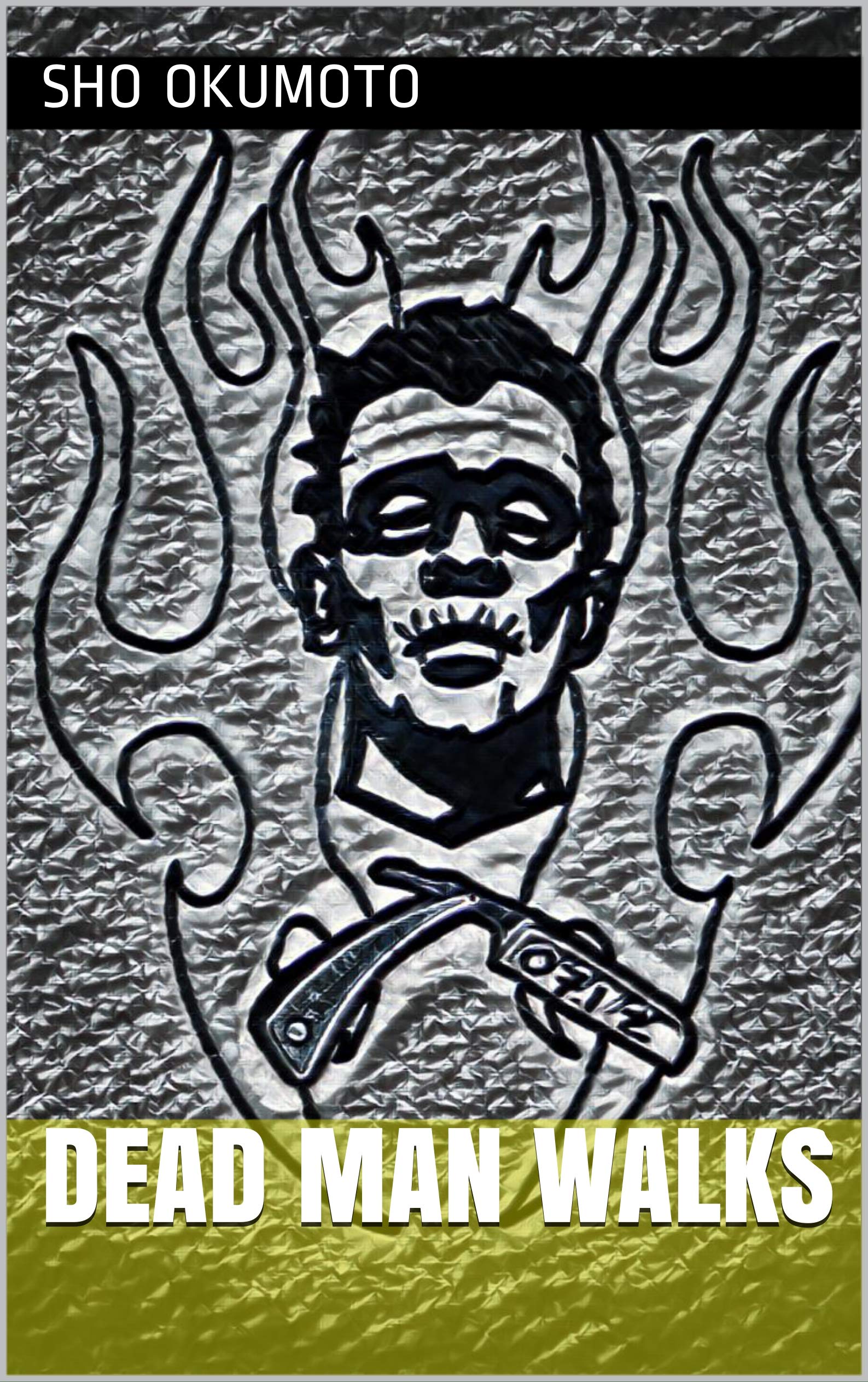 Dead Man Walks by Sho Okumoto | Goodreads