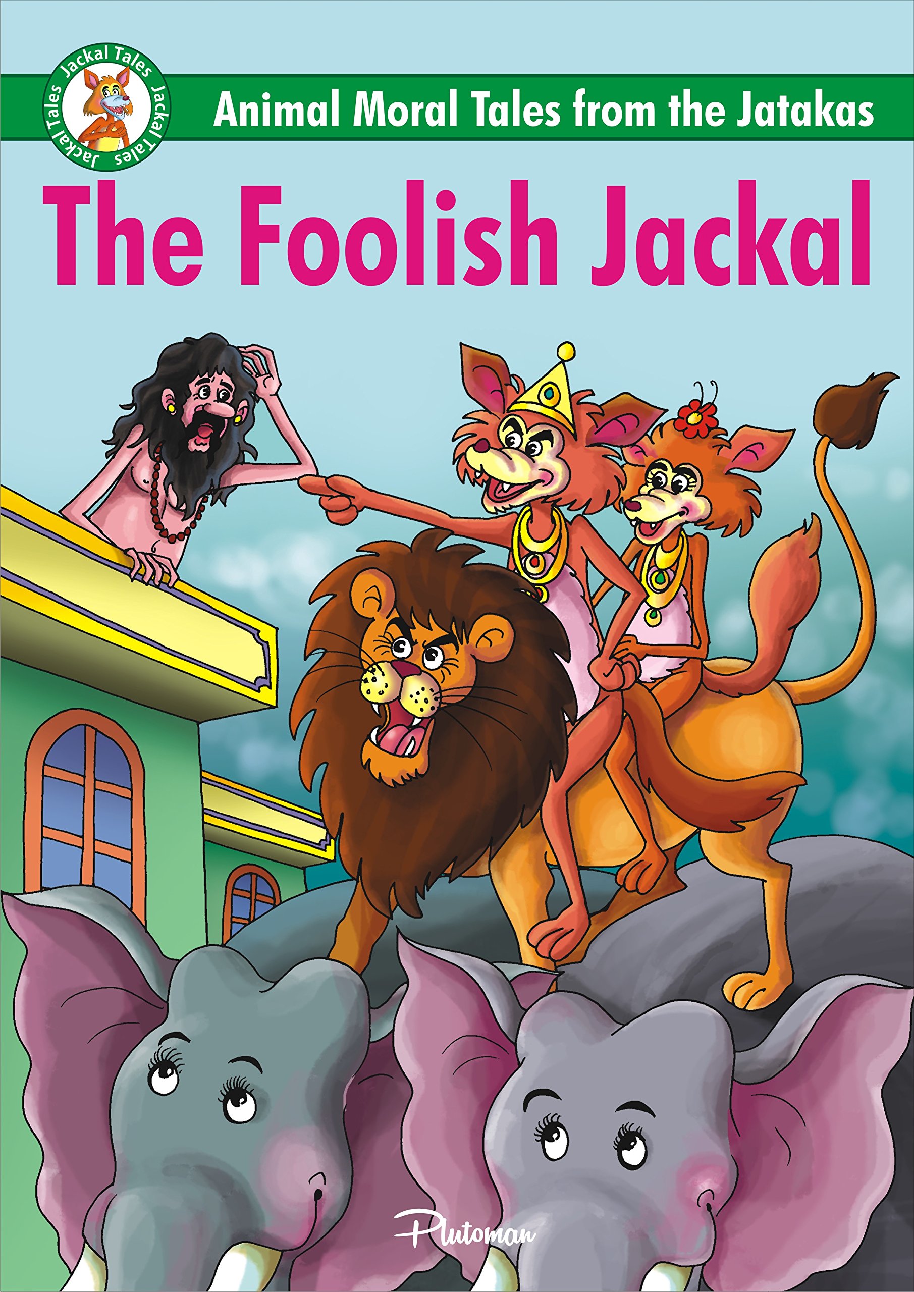 The Foolish Jackal by Ana Books Editorial Team | Goodreads
