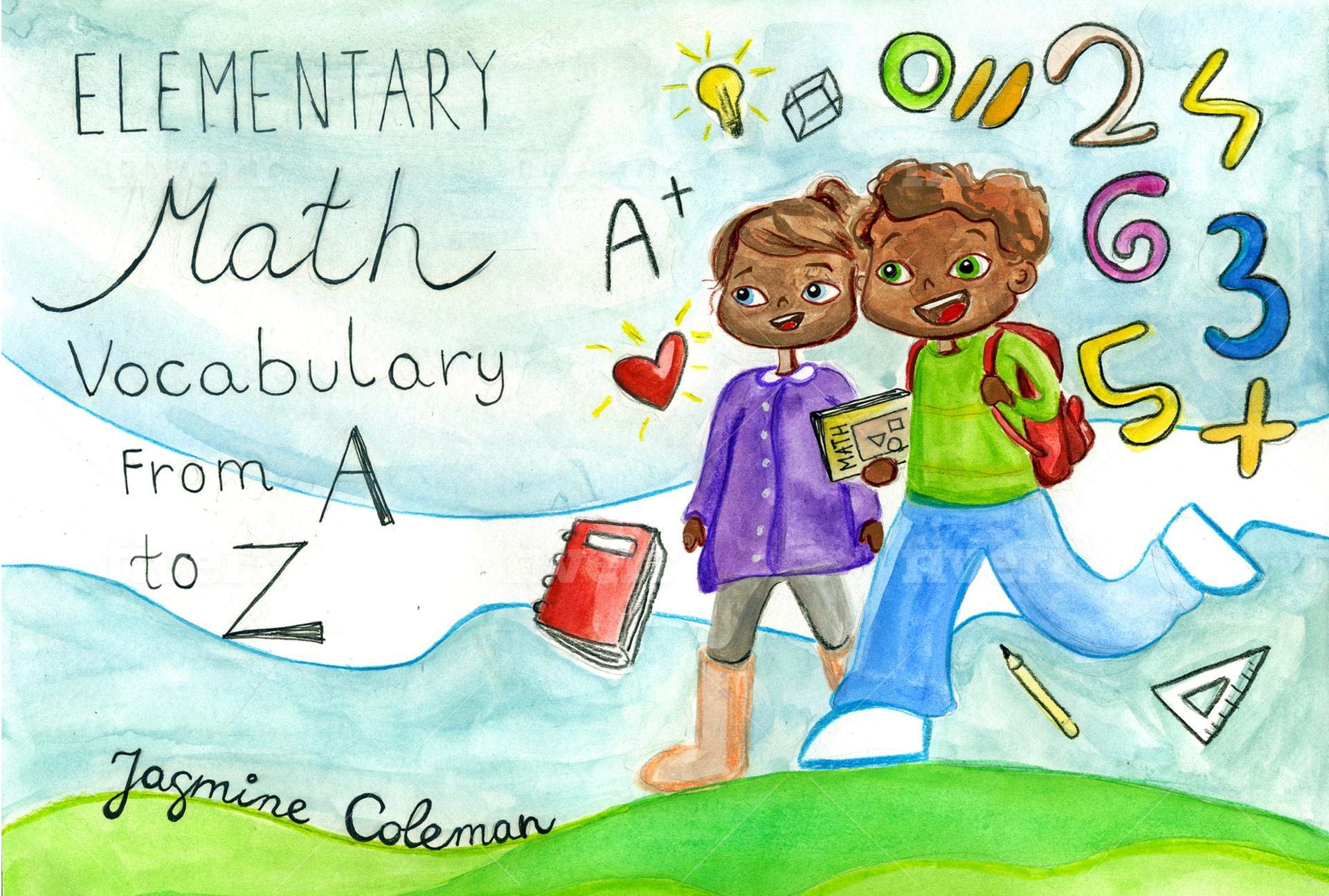 Elementary Math Vocabulary From A to Z by Jasmine Coleman | Goodreads