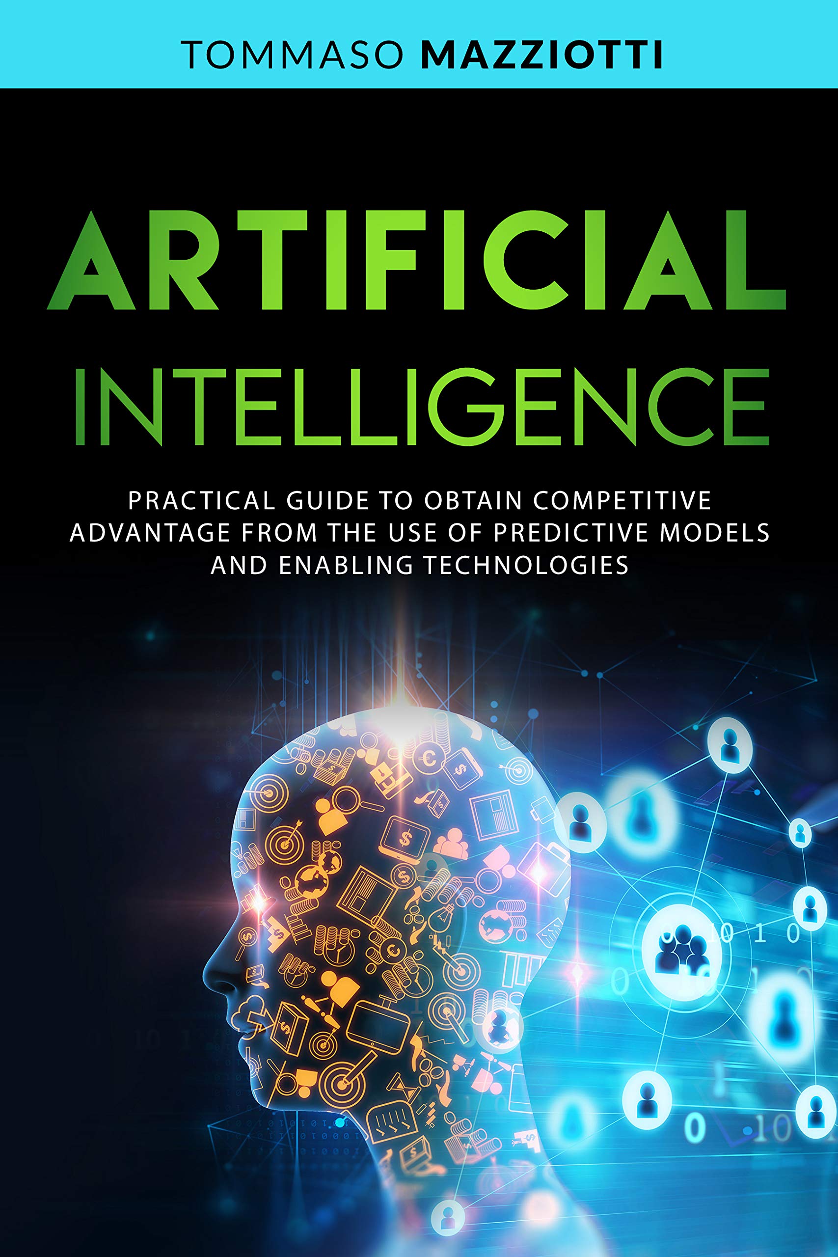 ARTIFICIAL INTELLIGENCE: Practical Guide to Obtain Competitive ...