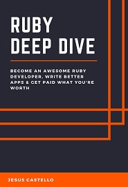 Ruby Deep Dive by Jesus Castello | Goodreads