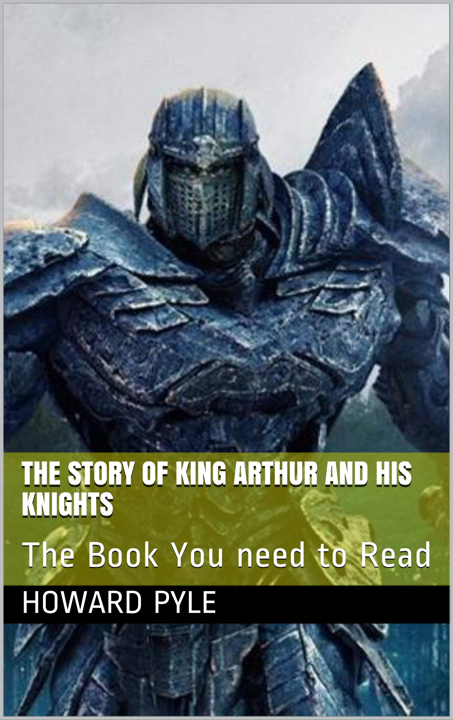 The Story of King Arthur and his Knights: The Book You need to Read by ...