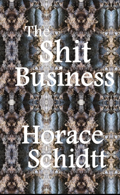 The Shit Business by Horace Shit | Goodreads
