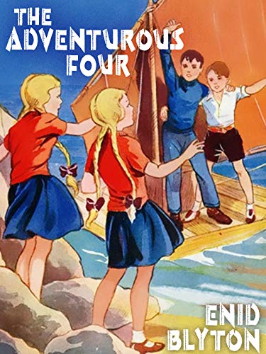 The Adventurous Four by Enid Blyton | Goodreads