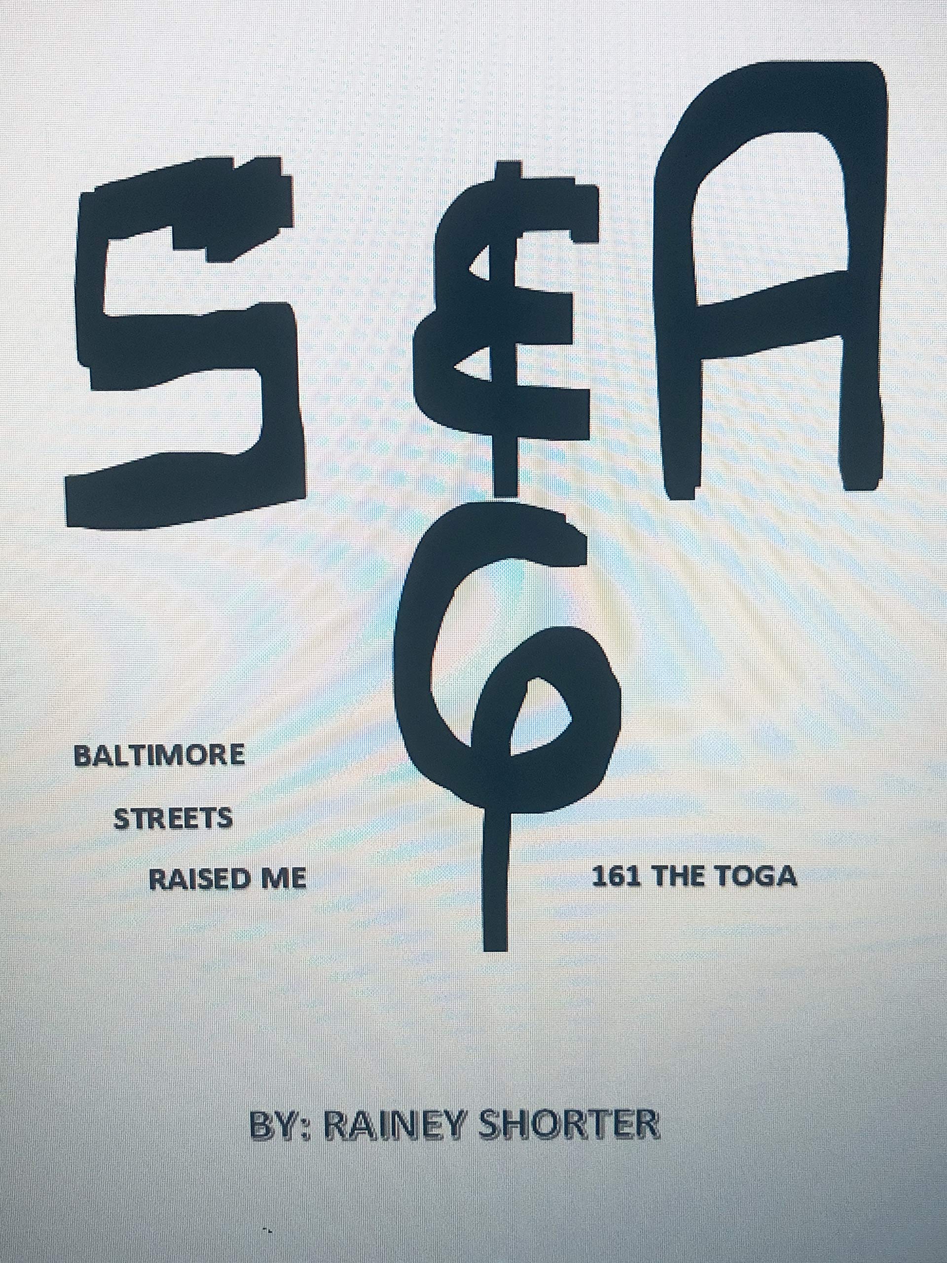 S & A 161 THE TOGA BALTIMORE STREETS RAISED ME: THE COMING by RAINEY ...