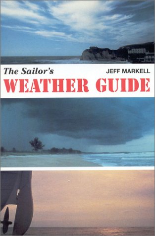 The Sailor's Weather Guide by Jeff Markell | Goodreads