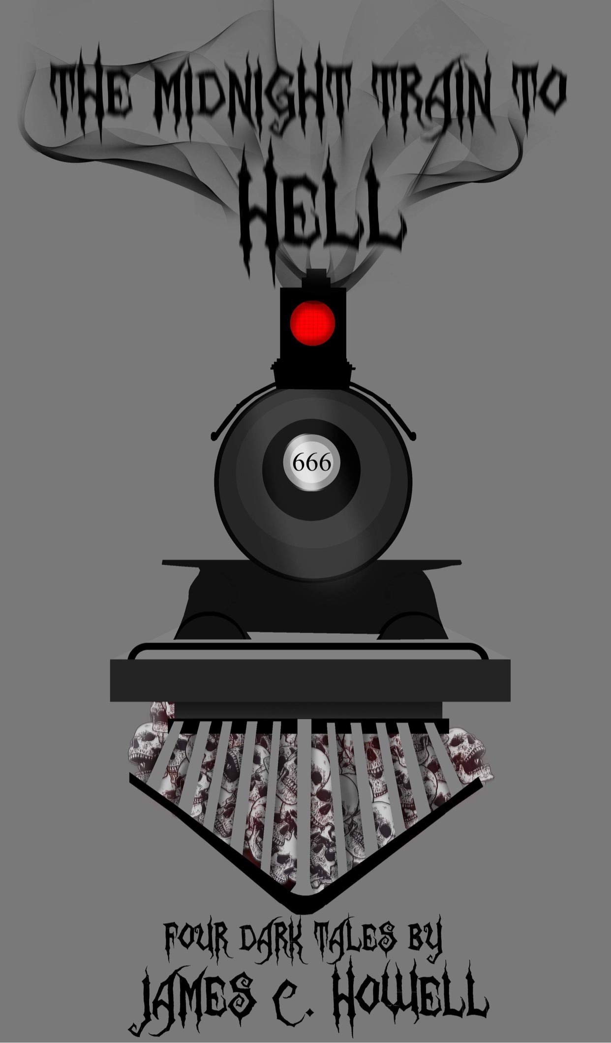 The Midnight Train to Hell: Four Dark Tales by James Howell | Goodreads