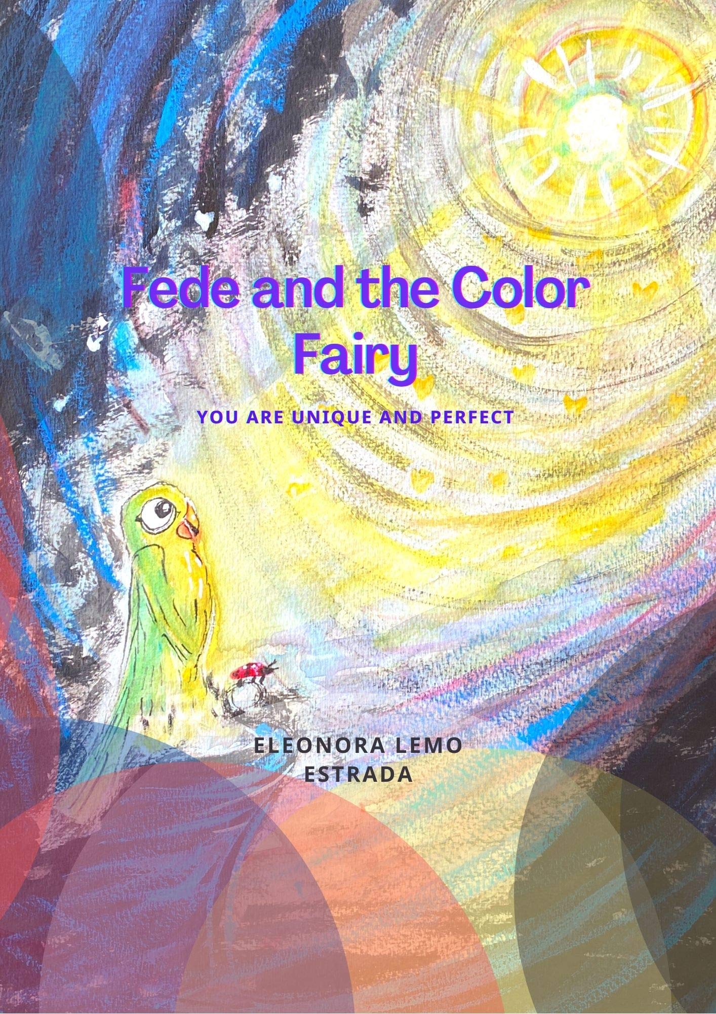 FEDE AND THE COLOR FAIRY: YOU ARE UNIQUE AND PERFECT by Eleonora Lemo ...