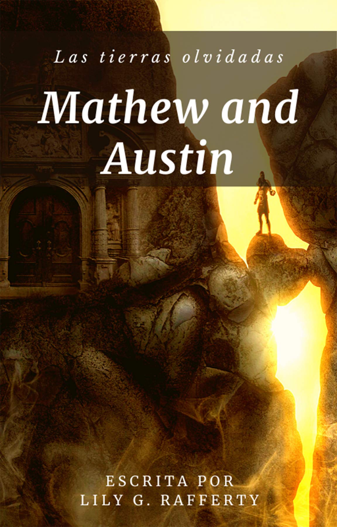 Mathew and Austin, las tierras olvidadas: Libro número 2. by Lily. G ...