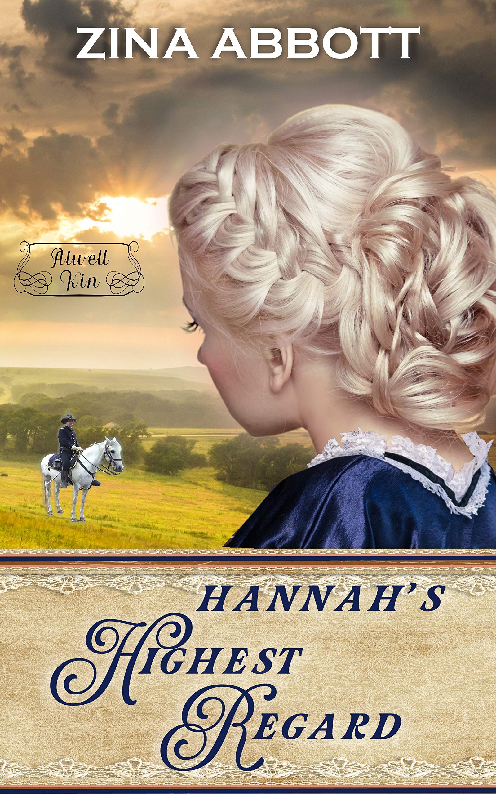 Hannah's Highest Regard (Atwell Kin Book 5) by Zina Abbott | Goodreads