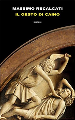 Il gesto di Caino by Massimo Recalcati | Goodreads