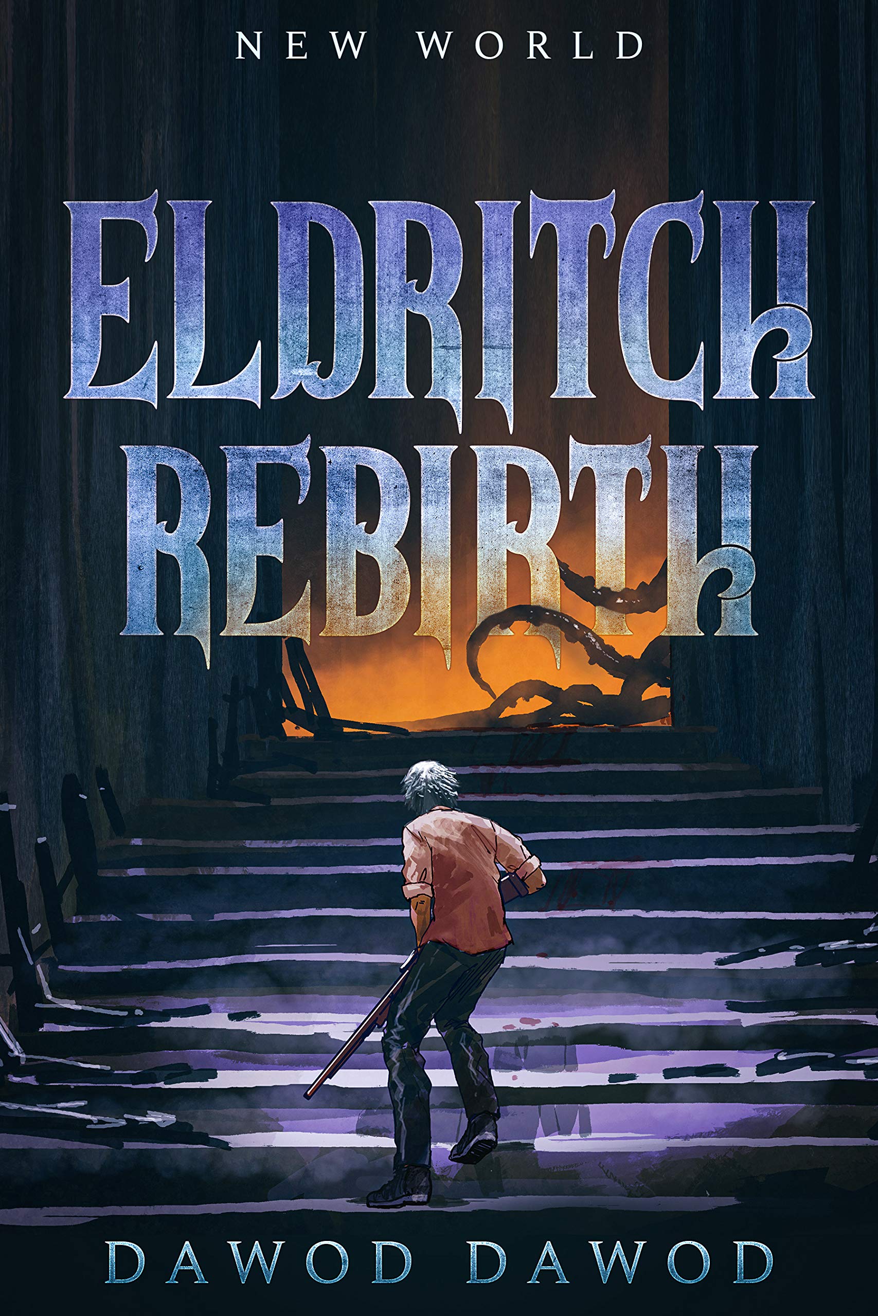 Eldritch Rebirth: New World by Dawod Dawod | Goodreads