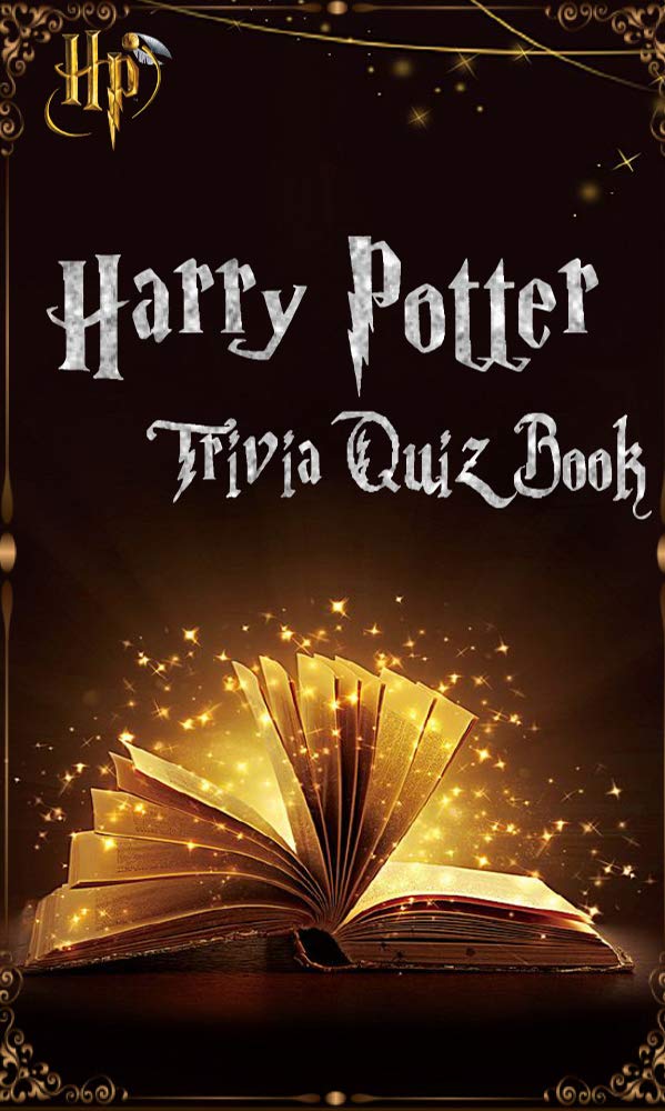Harry Potter Trivia Quiz Book: Can You Pass This Impossible Harry ...