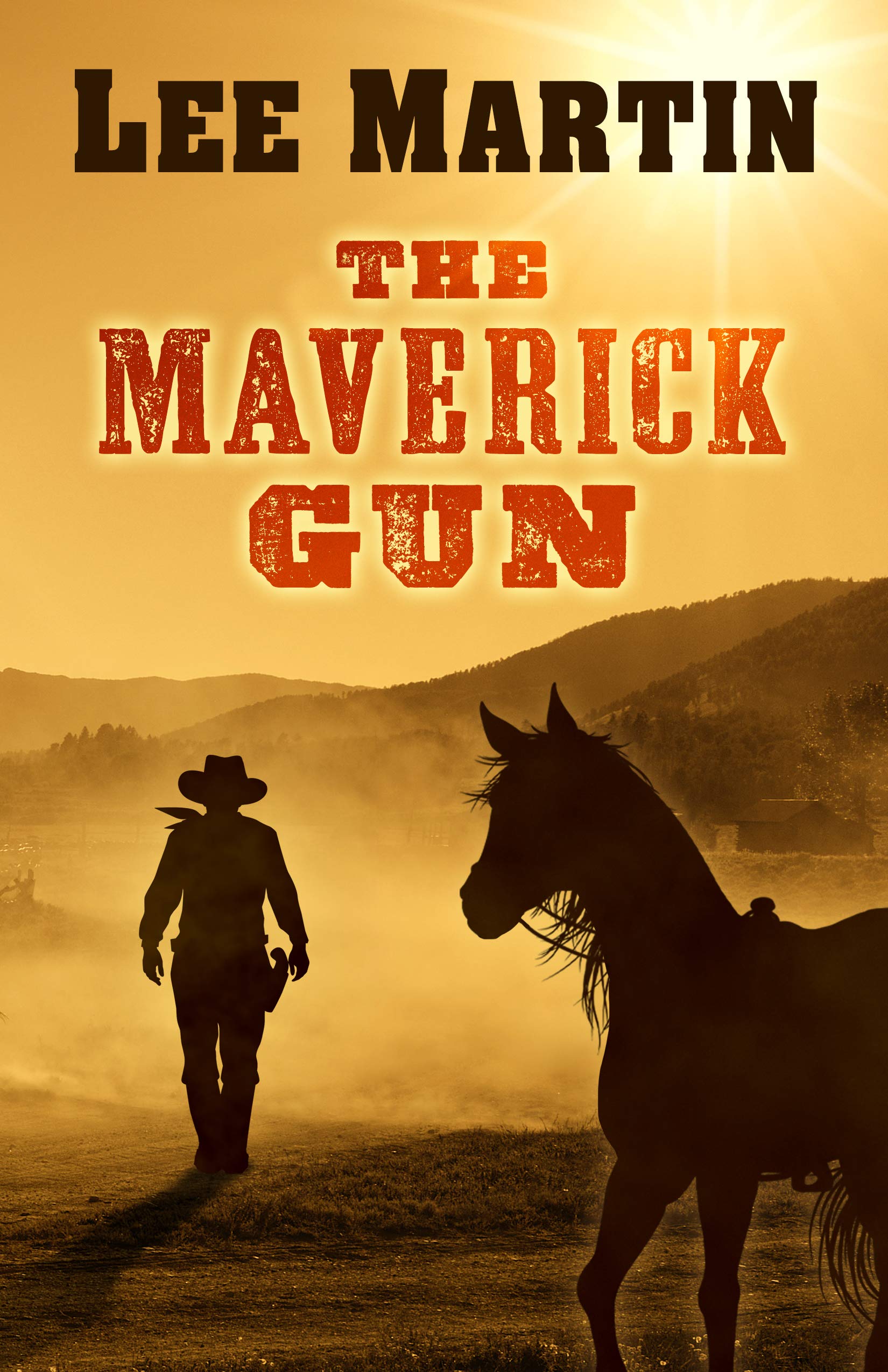 The Maverick Gun by Lee Martin | Goodreads