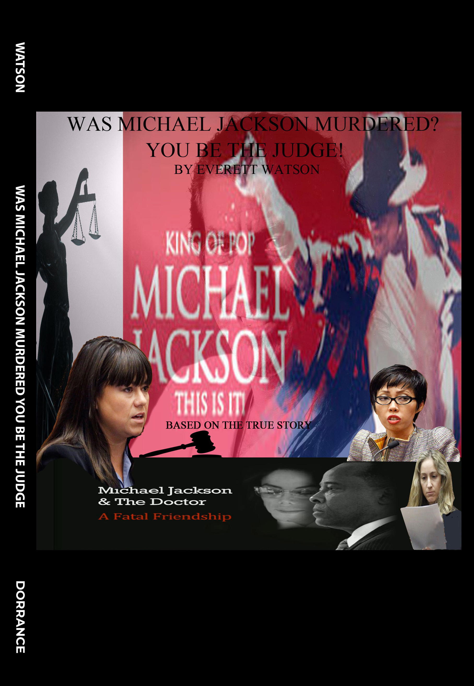 Was Michael Jackson Murdered? You be the Judge by Everett Watson ...