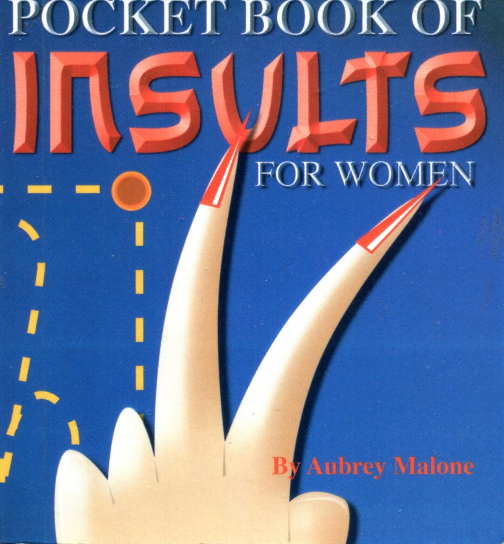 Pocket Book of Insults for Women by Aubrey Malone | Goodreads