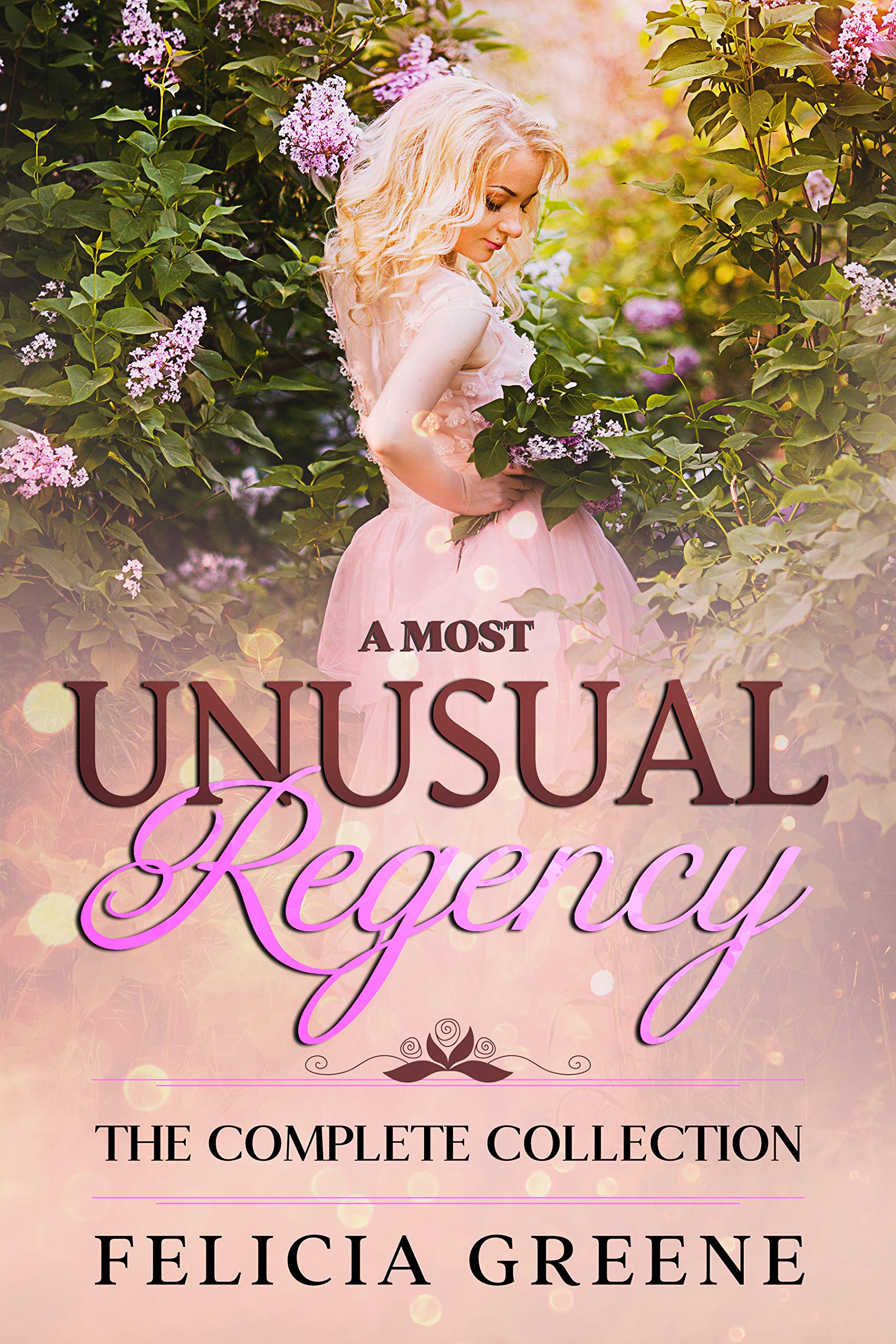 A Most Unusual Regency: The Complete Collection by Felicia Greene ...