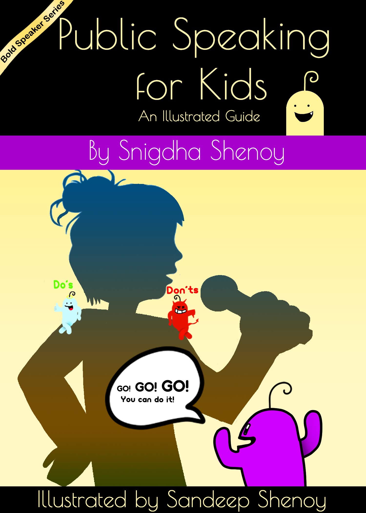 Public Speaking for Kids: An Illustrated Guide by Snigdha Shenoy ...