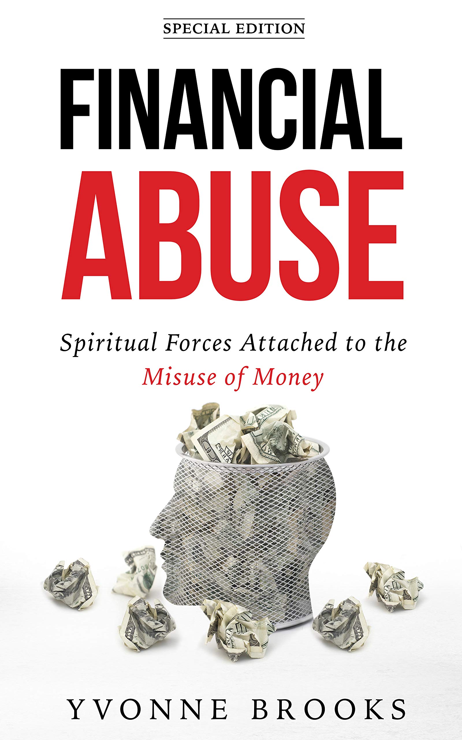 Financial Abuse: Spiritual Forces Attached to the Misuse of Money by ...