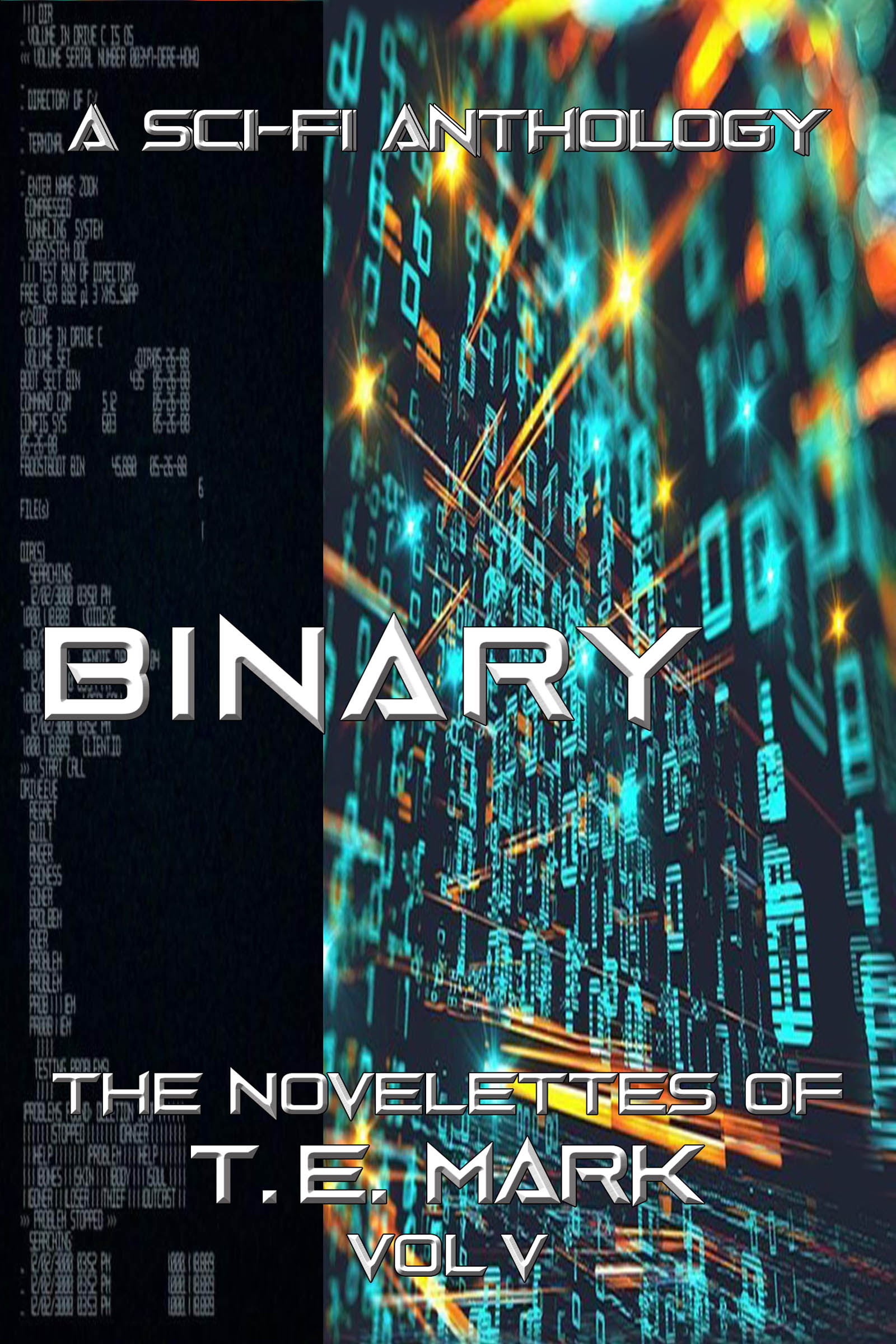 BINARY - The Novelettes of T. E. Mark - Vol V by T.E. Mark | Goodreads
