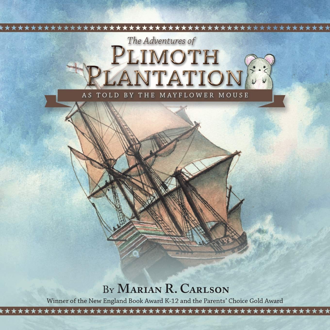 The Adventures of Plimoth Plantation: As Told by the Mayflower Mouse by ...