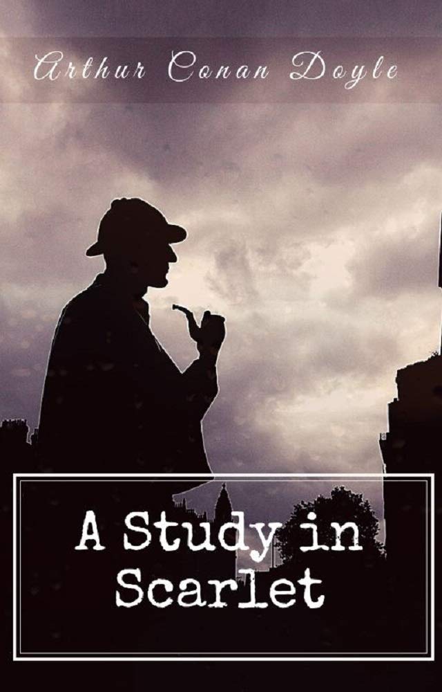 A Study in Scarlet by Arthur Conan Doyle | Goodreads