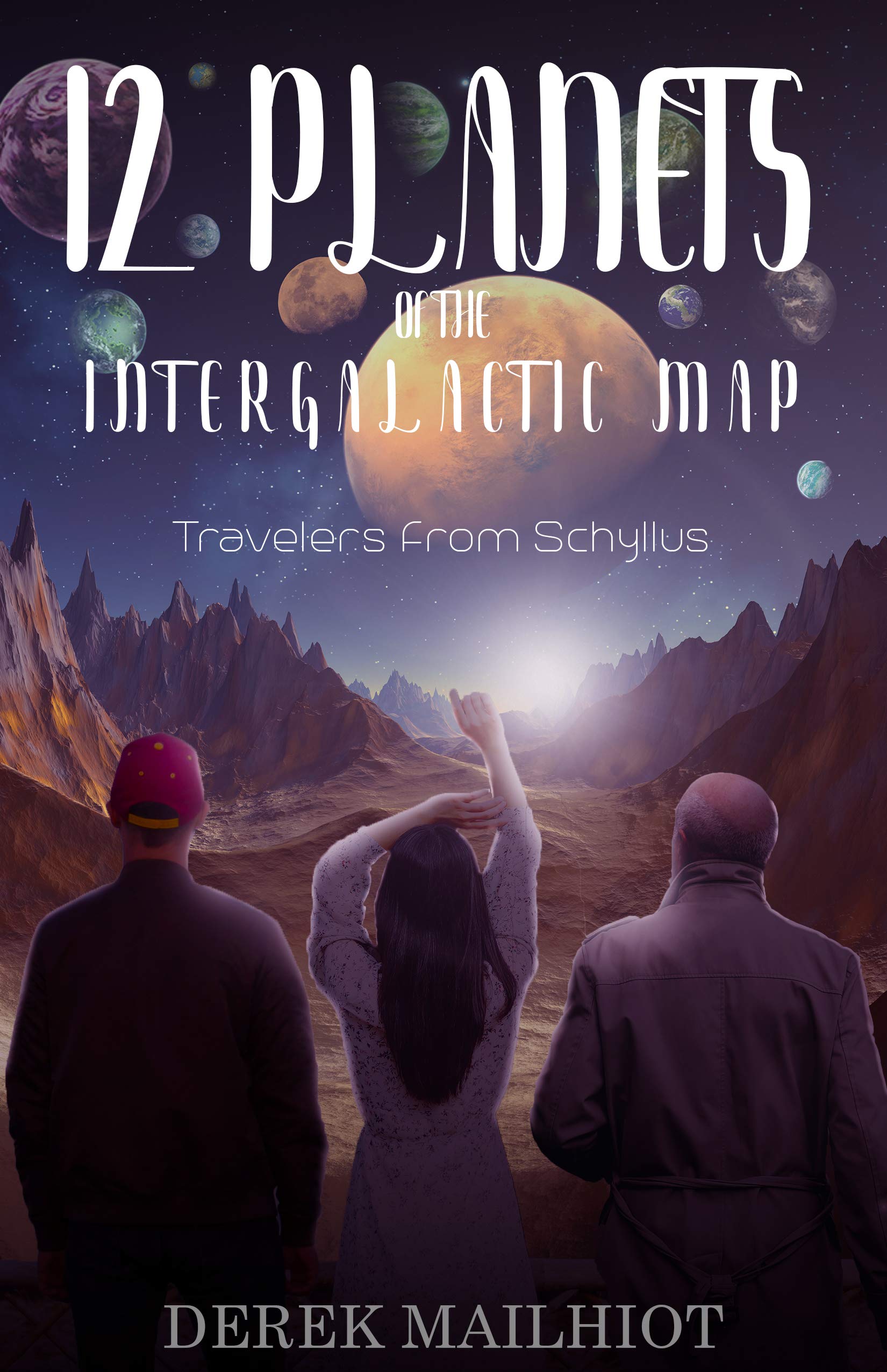 12 Planets of the Intergalactic Map: Travelers From Schyllus by Derek ...