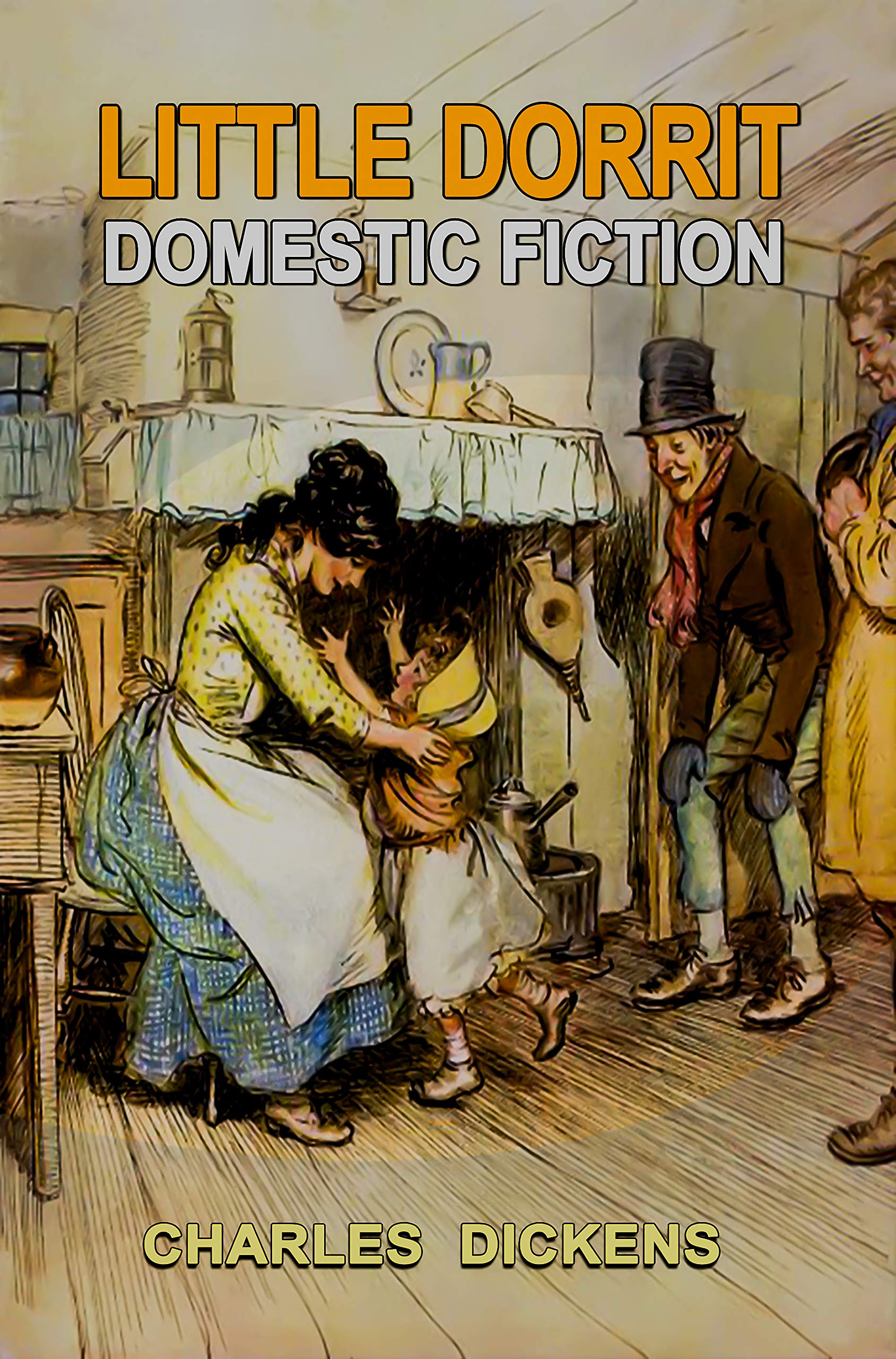 Little Dorrit: With original illustrations by Charles Dickens | Goodreads