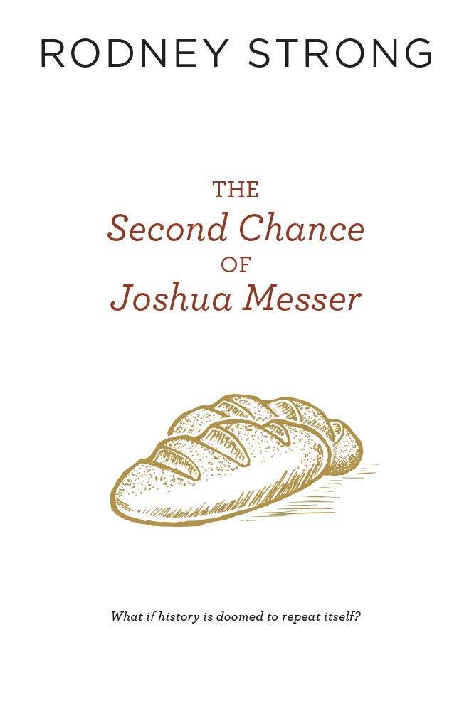 The Second Chance of Joshua Messer by Rodney Strong | Goodreads