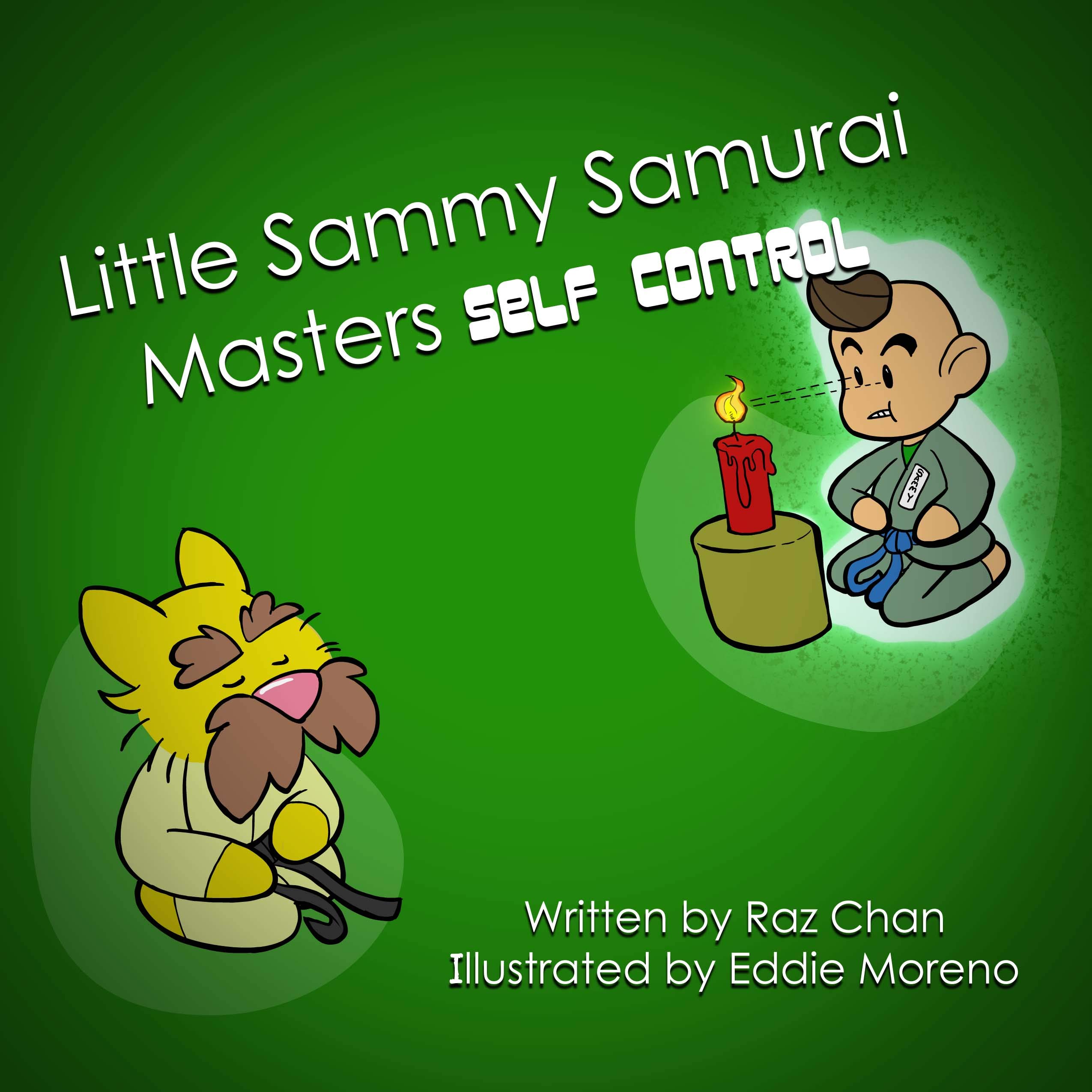 Little Sammy Samurai Masters Self-Control: A Children's Book About ...