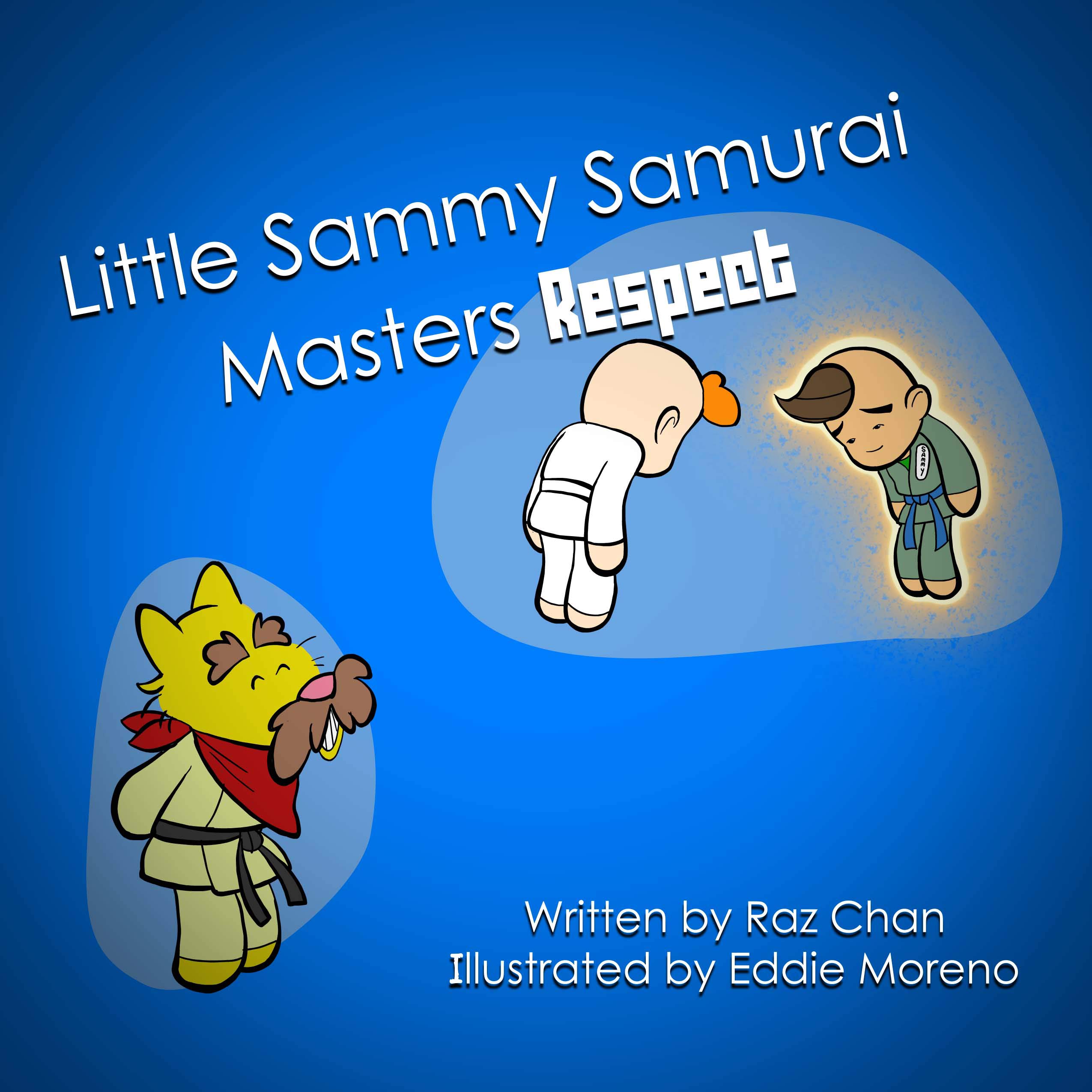 Little Sammy Samurai Masters Respect: A Children's Book About Kindness ...