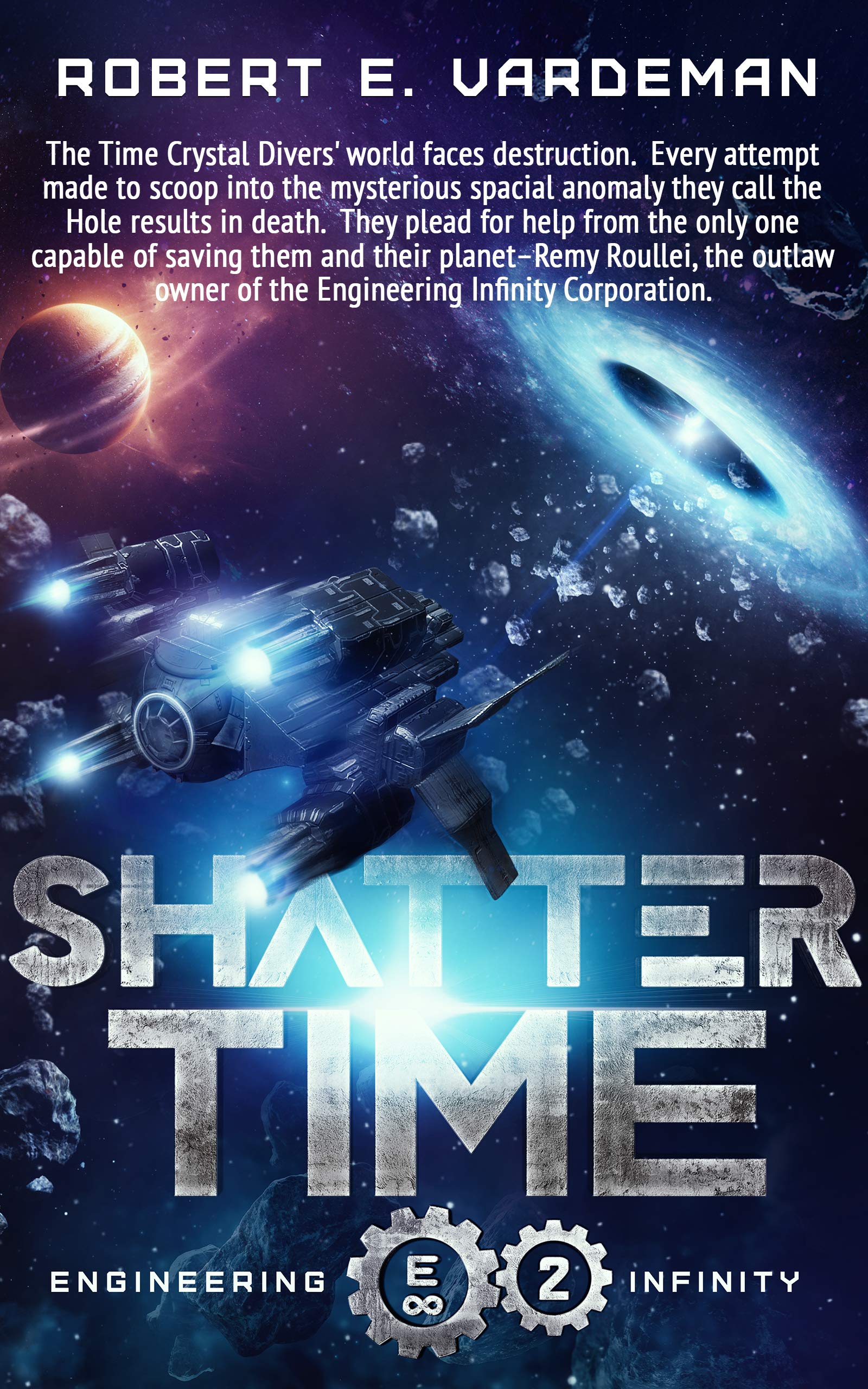 Shatter Time (Engineering Infinity Book 2) by Robert E. Vardeman ...