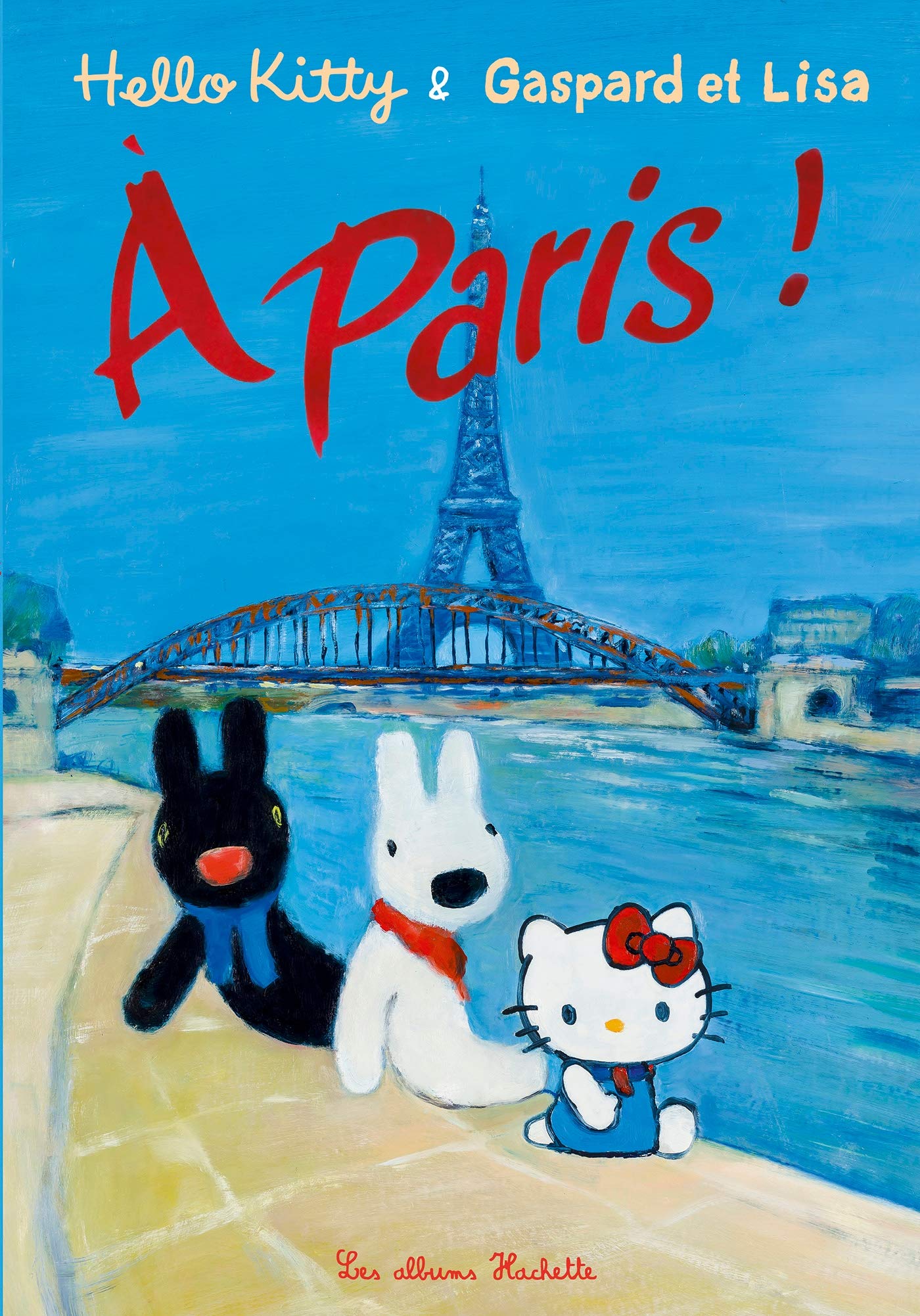 Hello Kitty & Gaspard et Lisa à Paris ! by Anne Gutman | Goodreads