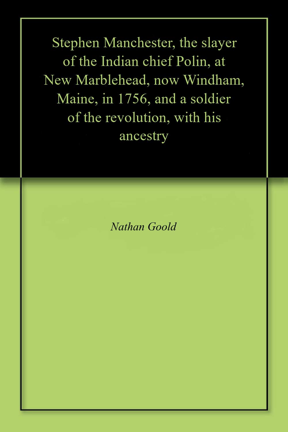 Stephen Manchester, the slayer of the Indian chief Polin, at New ...