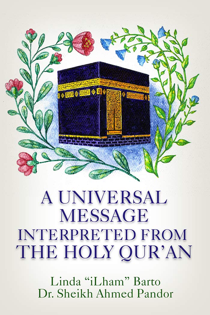 A Universal Message Interpreted from the Holy Qur'an by Linda "iLham ...