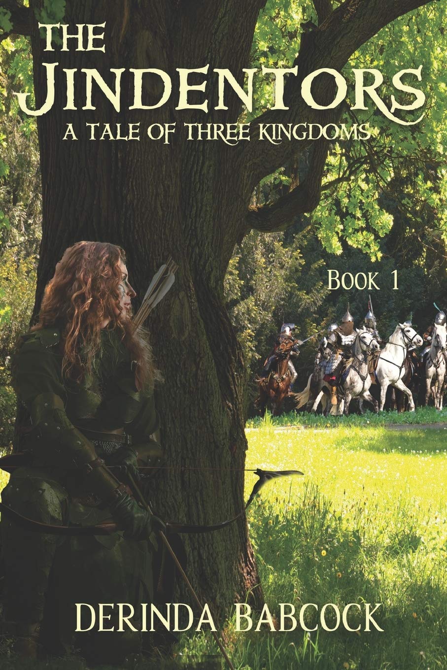 The Jindentors (A Tale of Three Kingdoms) by Derinda Babcock | Goodreads