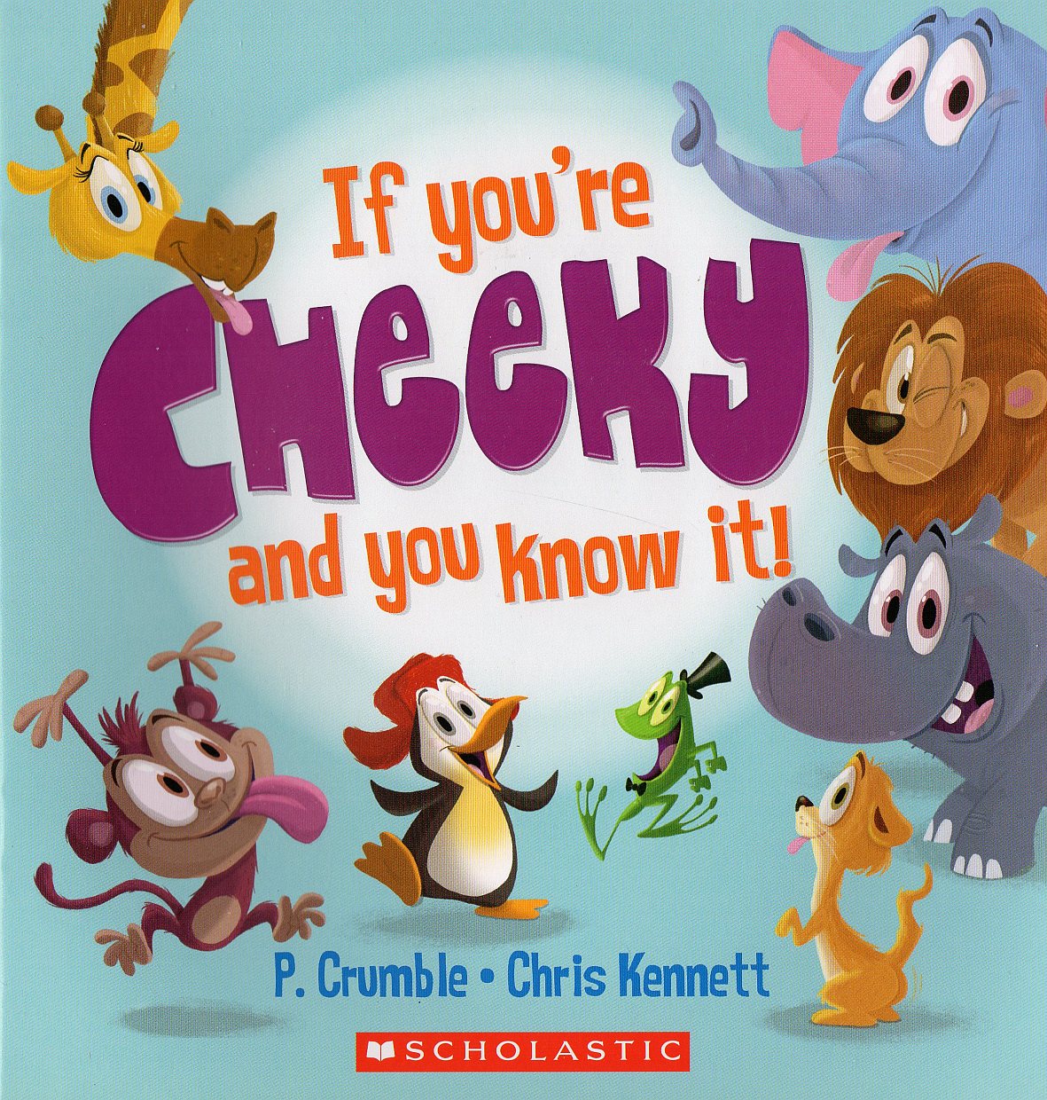 If You're Cheeky And You Know It! by P. Crumble | Goodreads