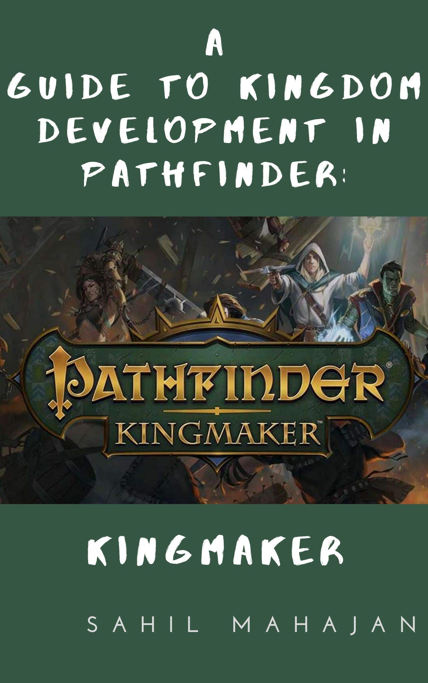 A Guide to Kingdom Development in Pathfinder: Kingmaker: Gaming eBook ...